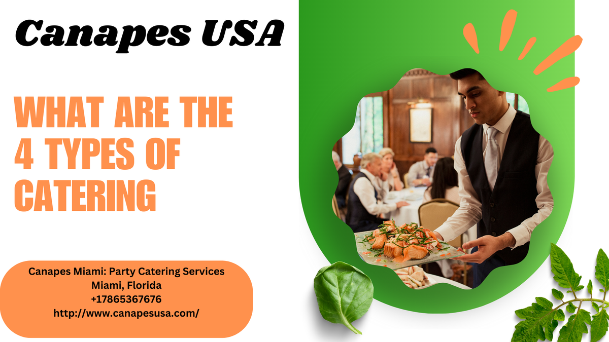 What Are the 4 Types of Catering - Canapes USA